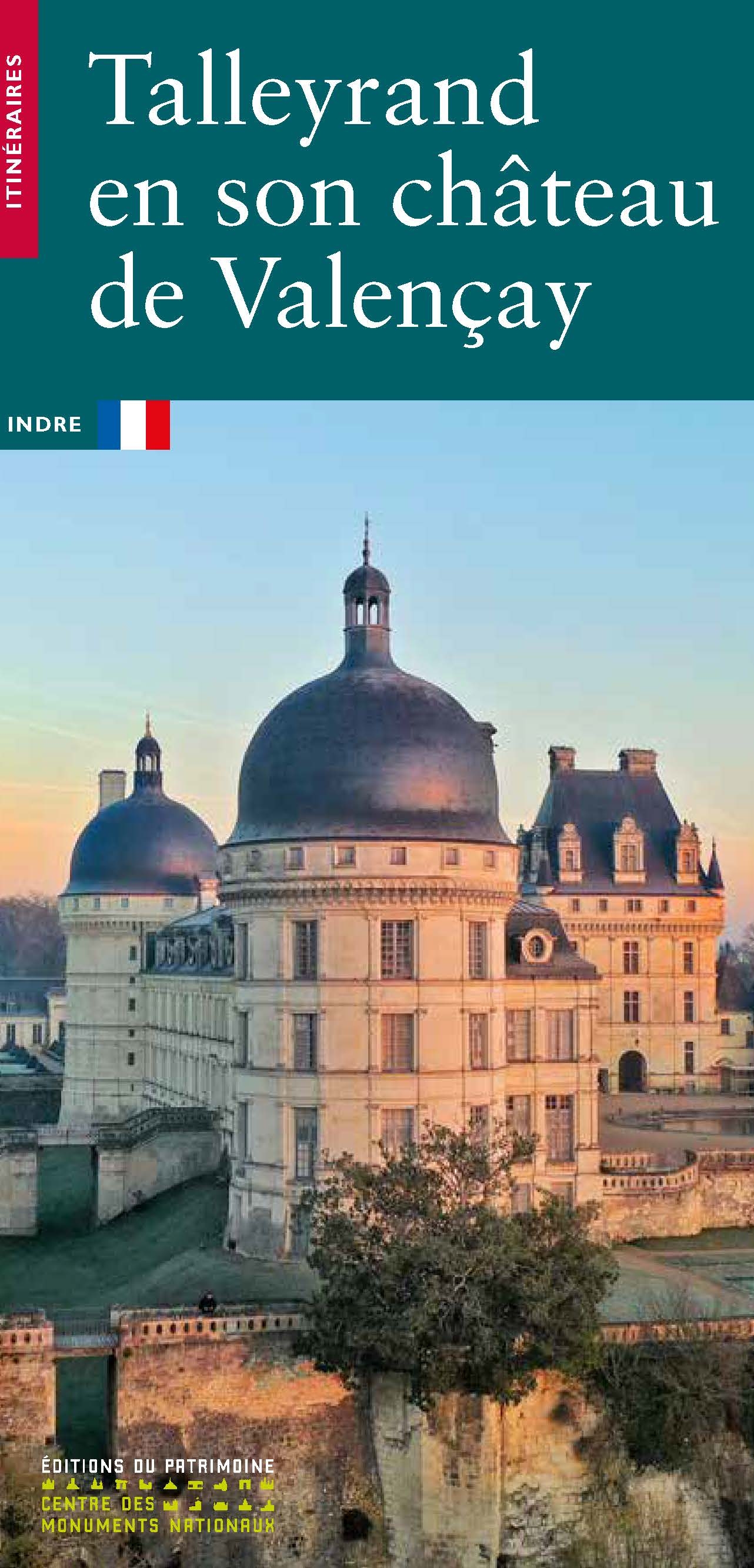 Talleyrand en son château de Valençay | Centre des monuments nationaux