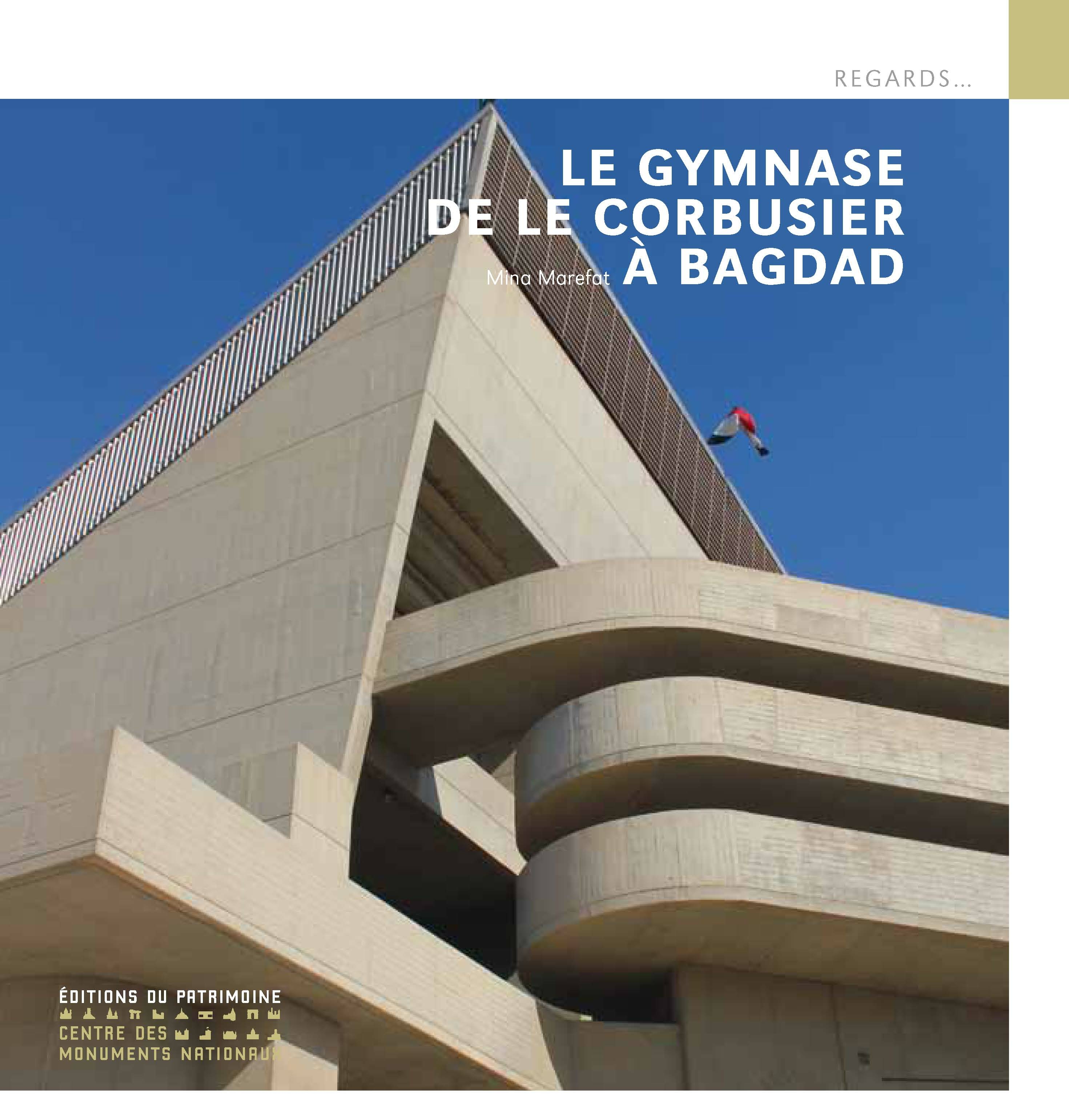 Le Gymnase de Le Corbusier à Bagdad | Centre des monuments nationaux