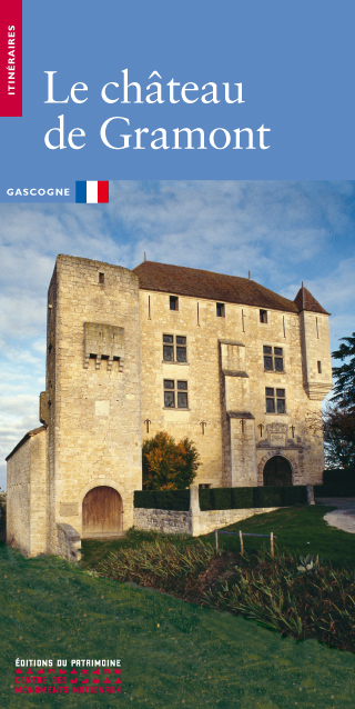 Le Château de Gramont | Centre des monuments nationaux