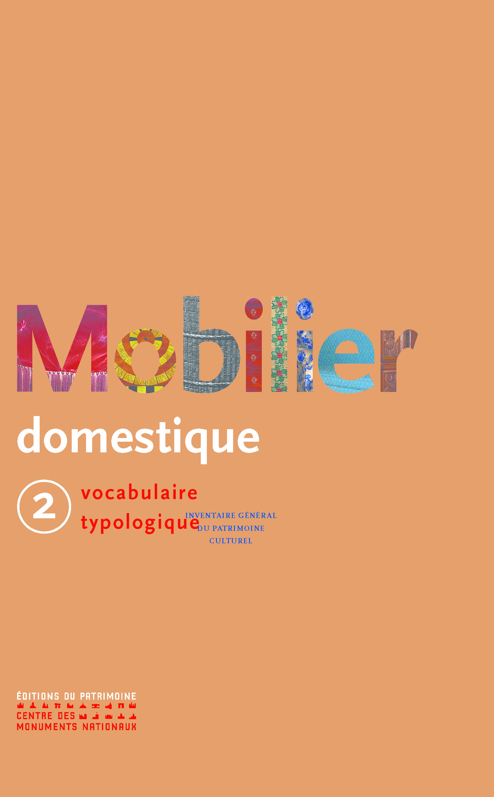 Mobilier domestique. Vocabulaire typologique (tome 2) | Centre des ...