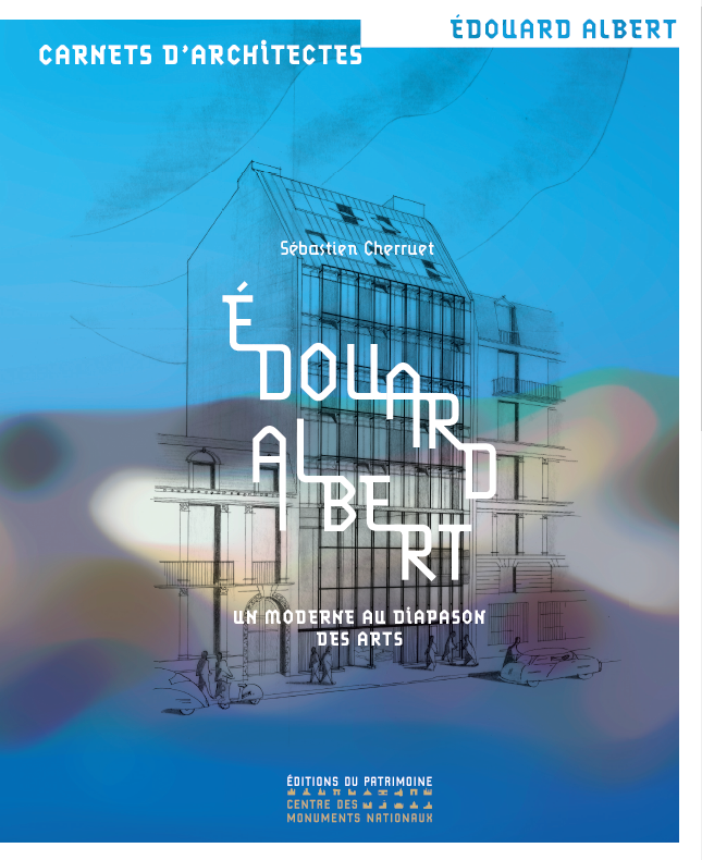 Édouard Albert. Un moderne au diapason des arts | Centre des monuments ...