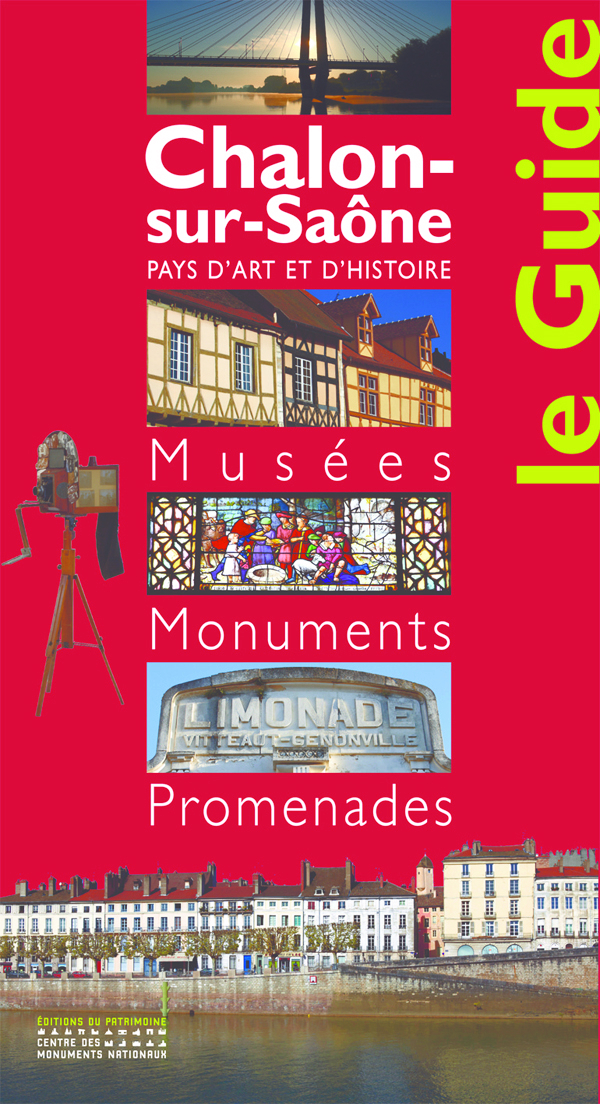 Chalon-sur-Saône. Le Guide | Centre des monuments nationaux