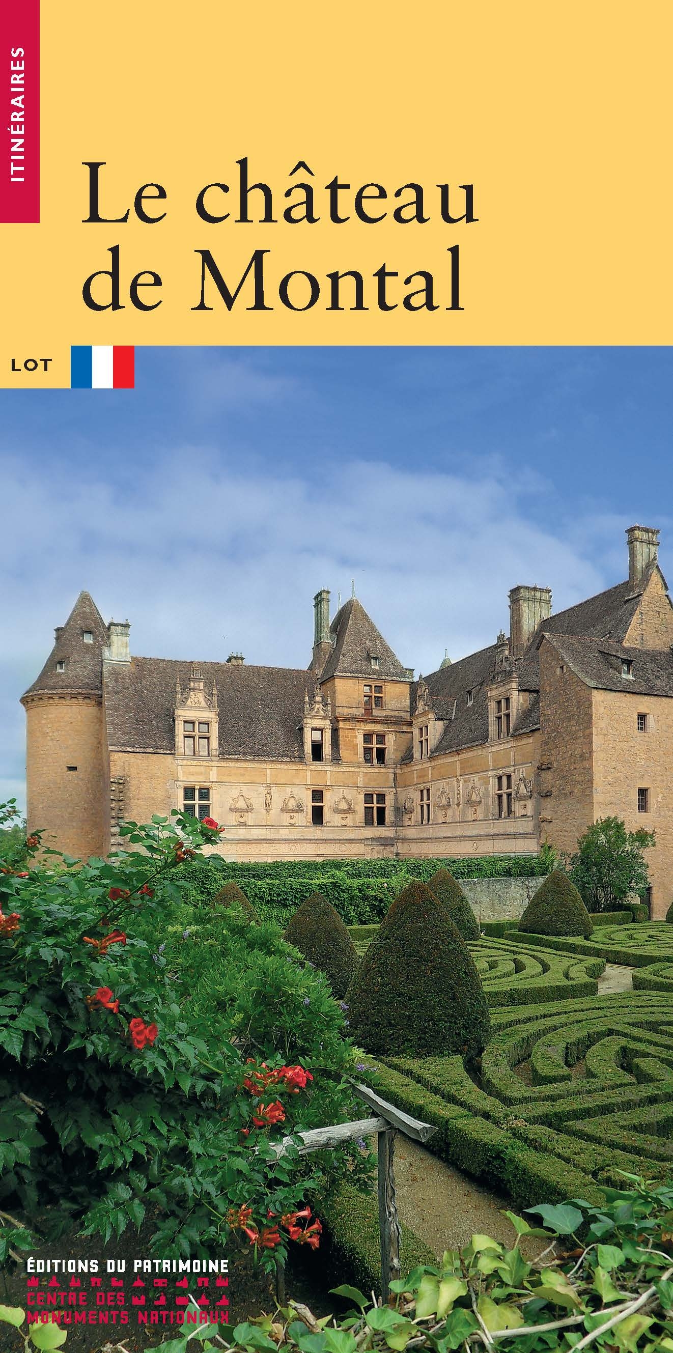 Le Château de Montal | Centre des monuments nationaux