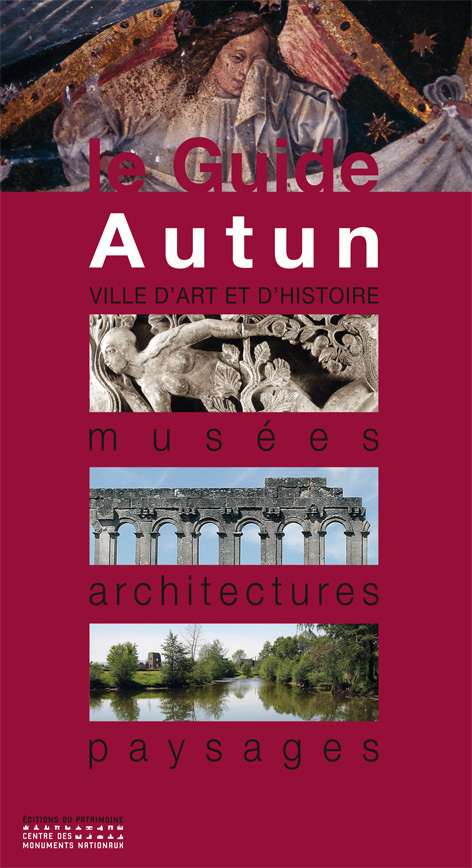 Autun. Le Guide | Centre des monuments nationaux