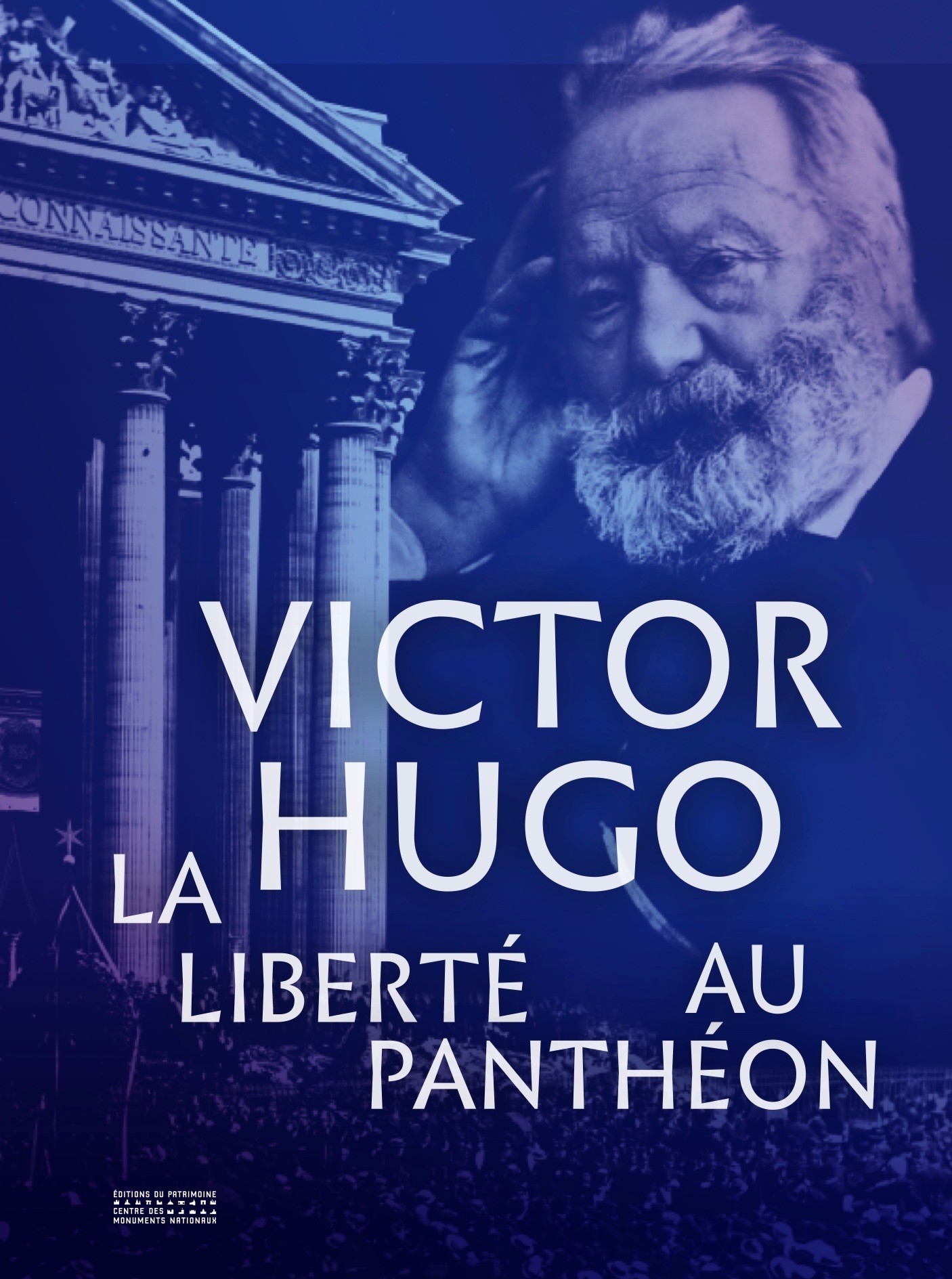 Victor Hugo. La Liberté au Panthéon | Centre des monuments nationaux