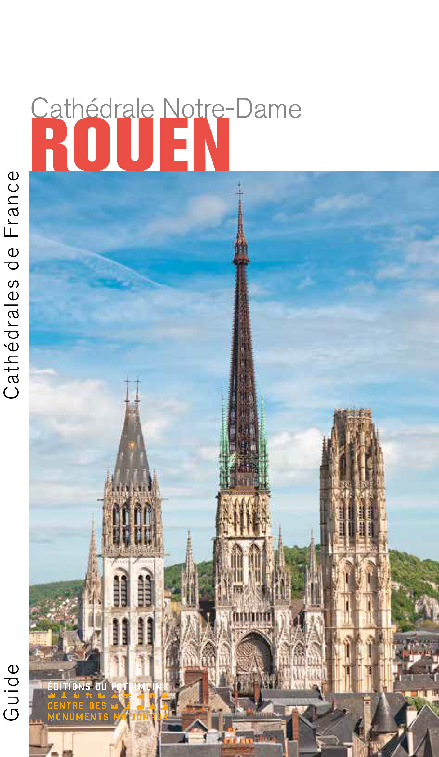 Rouen. Cathédrale Notre-Dame | Centre des monuments nationaux