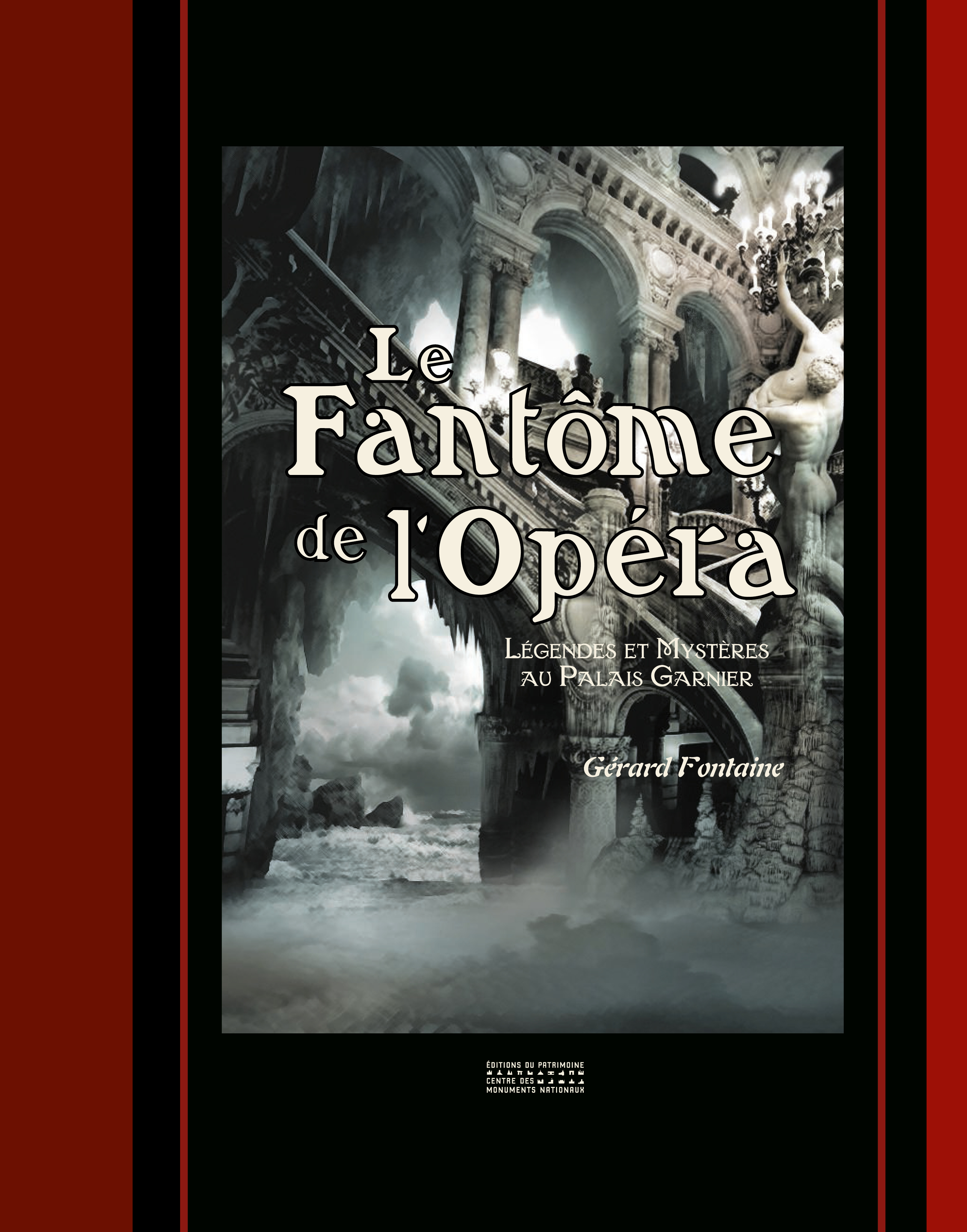Le Fantôme de l'Opéra. Légendes et mystères au palais Garnier | Centre ...