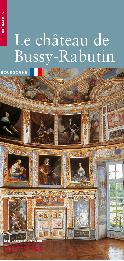 Le Château de Bussy-Rabutin | Centre des monuments nationaux