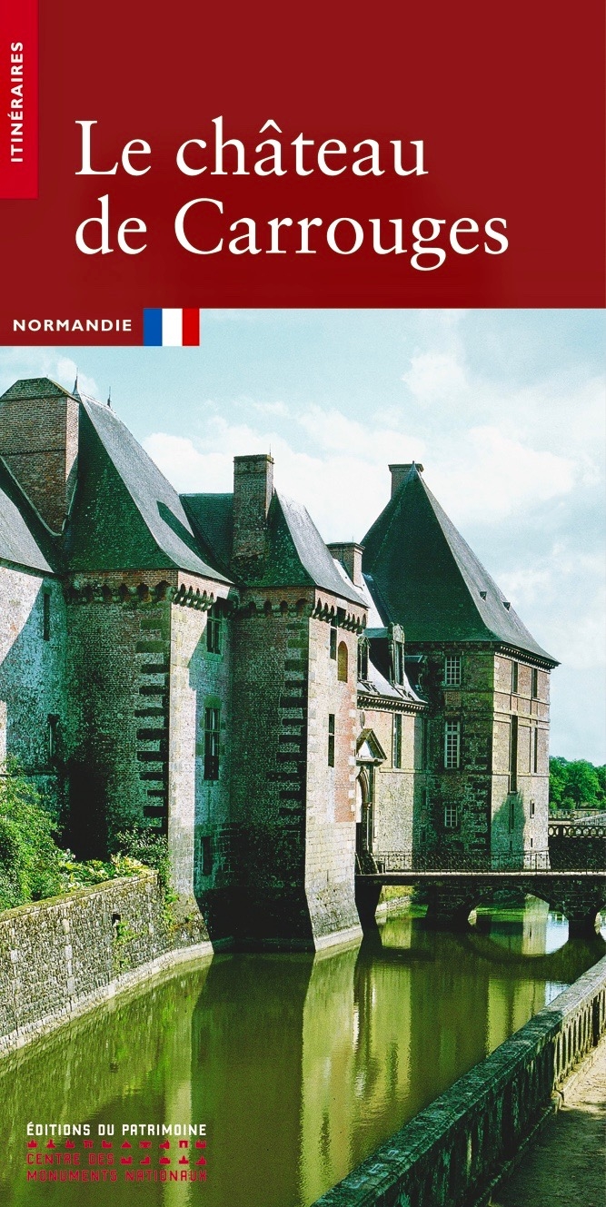 Le Château de Carrouges | Centre des monuments nationaux