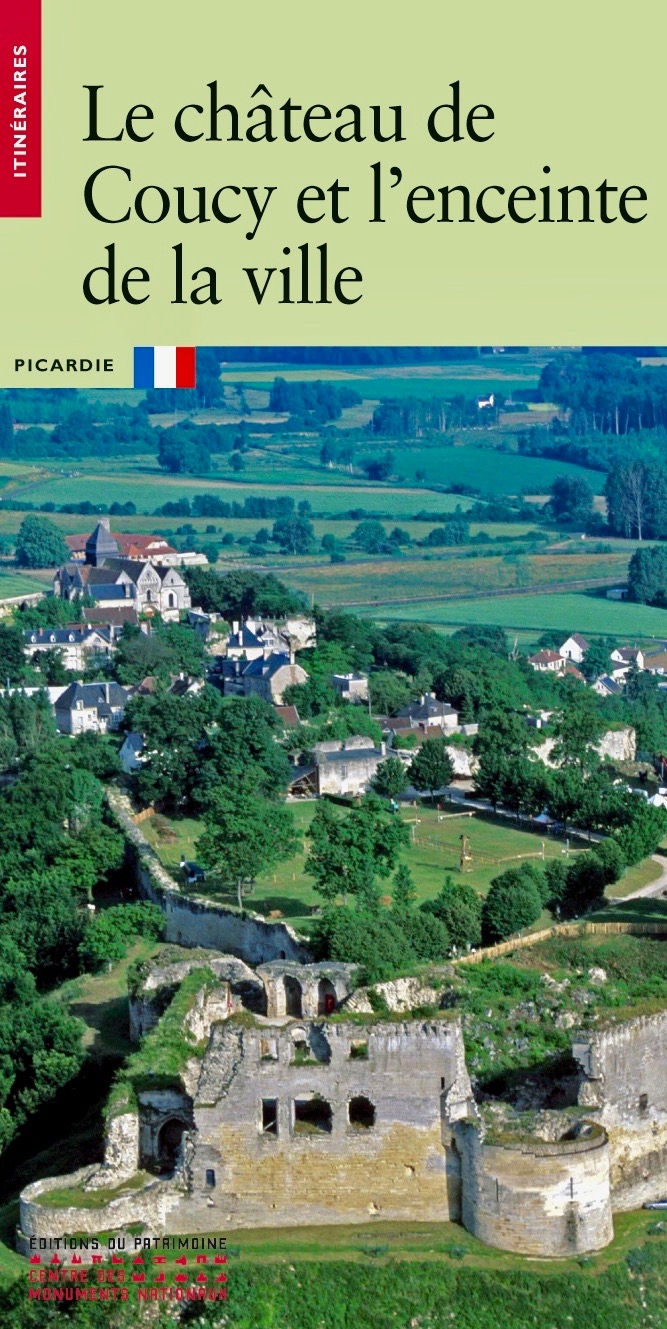 Le Château de Coucy et l'enceinte de la ville | Centre des monuments ...