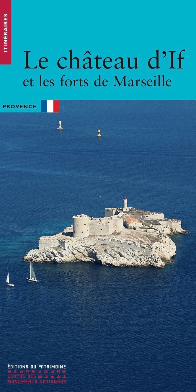 Le Château d'If et les forts de Marseille | Centre des monuments nationaux
